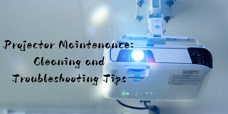 Projector Maintenance: Cleaning and Troubleshooting Tips – Pericat